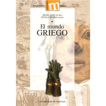 El Mundo Griego - Michel Kaplan, NICOLAS RICHER -5% en libros | Fnac