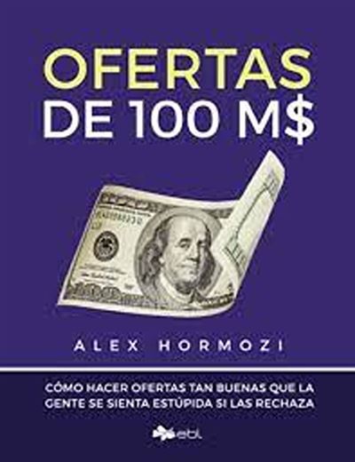 Ofertas De 100 M$ - Alex Hormozi -5% en libros | Fnac