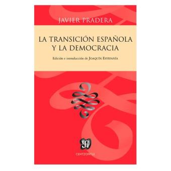 La Transición española y la democracia - Javier Pradera -5% en libros ...