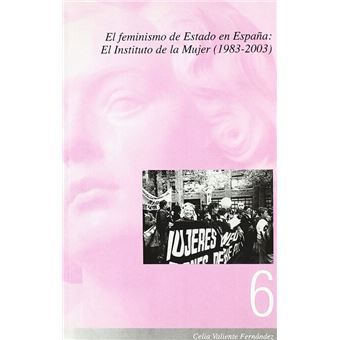 El feminismo de Estado en España: el Instituto de la Mujer ( - Celia ...