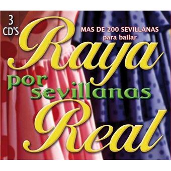 Raya Real por sevillanas - 3 CDs - Raya Real - Disco | Fnac
