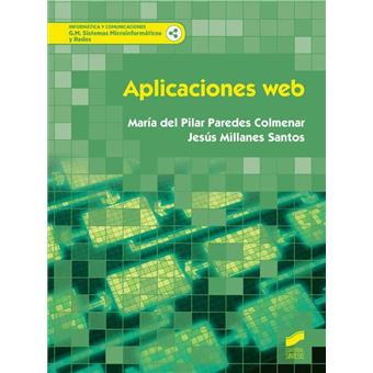 Aplicaciones Web - PAREDES COLMENAR, MARÍA PILAR;MILLANES S, Jesús ...