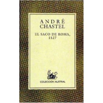 El saco de Roma - André Chastel -5% en libros | Fnac