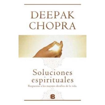 Soluciones Espirituales - Deepak Chopra -5% en libros | Fnac