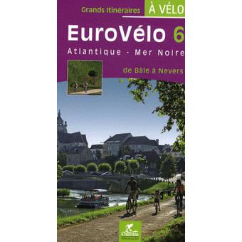EuroVélo 6 Atlantique-Mer Noire. De Bâle à Nevers - -5% en libros | Fnac