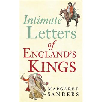 Intimate Letters of England's Kings - -lo mejor de | Fnac en Fnac