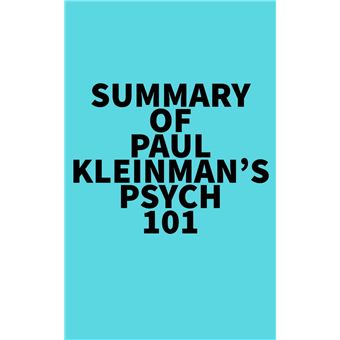 Summary of Paul Kleinman's Psych 101 - -lo mejor de | Fnac en Fnac