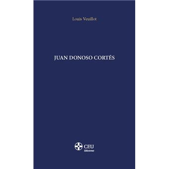 Juan Donoso Cortés - Louis Veuillot -5% en libros | Fnac