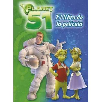 Planet 51. El libro de la película - -5% en libros | Fnac