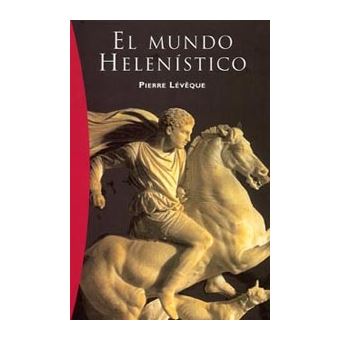 El mundo helenístico - -5% en libros | Fnac