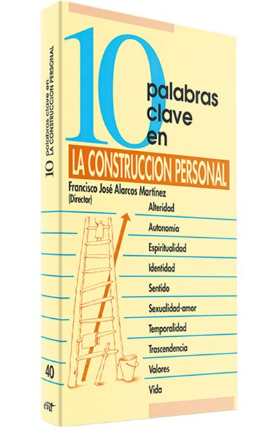 10 palabras clave en la construcció - Francisco José Alarcos Martínez, Eduardo López Azpitarte ...
