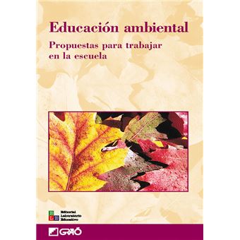 Educación ambiental - Elena Bigas Mayans, Elvira Baranda Heras, Iker ...