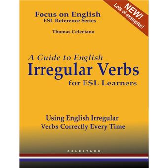 A Guide to English Irregular Verbs for ESL Learners - Using English ...
