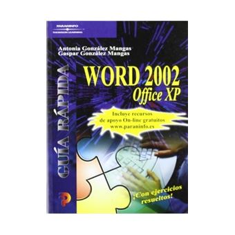 Guía rápida. word 2002 office xp - Antonia González Mangas, Gonzalez Gonzalez, Gaspar González ...