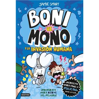 Boni vs. Mono 2. Boni vs. Mono y la invasión humana - Jamie Smart -5% ...