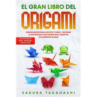EL GRAN LIBRO DEL ORIGAMI - -lo mejor de | Fnac en Fnac