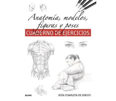 Guía completa dibujo. Anatomía, modelos, figuras y poses (ej - Varios autores, Antonio Díaz ...