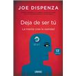 Deja de ser tú - Joe Dispenza -5% en libros | Fnac