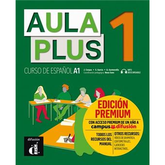 Aula Plus 1 - Libro del Alumno. Premium - Agustin Garmendia, Eva García ...