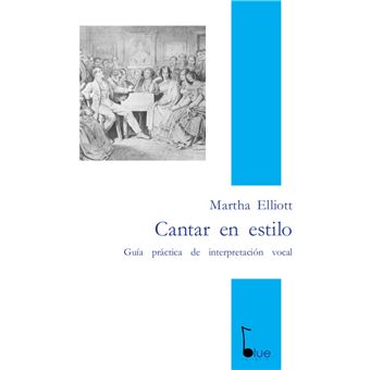Cantar en estilo - Martha Elliott -5% en libros | Fnac