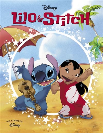 Lilo & Stitch (Mis Clásicos Disney) - Disney -5% en libros | Fnac