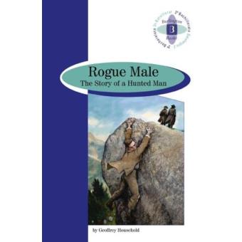 Rogue Male. The Story of a Hunted Man (2ºBach) - Geoffrey Household -5% ...