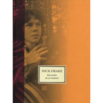 Nick Drake. Recuerdos de un instante - Gabrielle Drake -Cally Callomon ...
