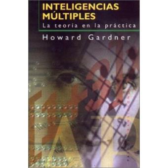 Inteligencias múltiples - Howard Gardner -5% en libros | Fnac
