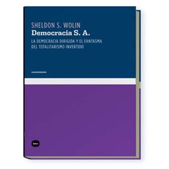Democracia S.A - S. Sheldon Wolin -5% en libros | Fnac
