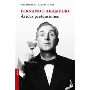 Ávidas Pretensiones - Fernando Aramburu -5% en libros | Fnac