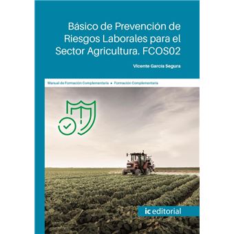 Básico de Prevención de Riesgos Laborales para el Sector Agr - Vicente García Segura -5% en ...