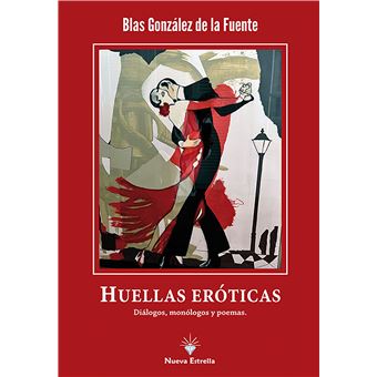 Huellas eroticas - Blas Gonzalez De La Fuente -5% en libros | Fnac