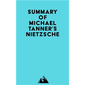 Summary of Michael Tanner's Nietzsche - -lo mejor de | Fnac en Fnac