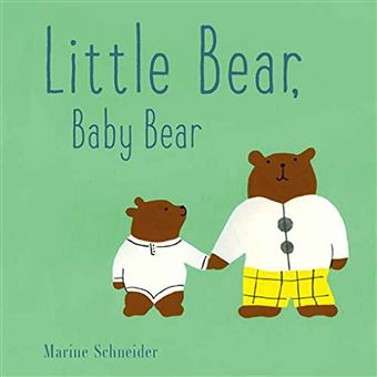 Little bear baby bear - Marine Schneider · 5% de descuento | Fnac