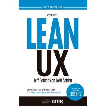 Lean UX - Josh Seiden, Jeff Gothelf -5% en libros | Fnac