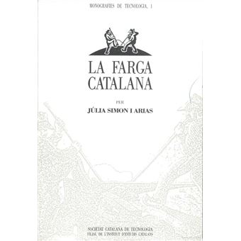 La Farga Catalana: Estudi Metal.Lúrgic Del Procés - Júlia Simon I Arias ...
