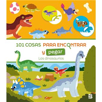 Los Dinosaurios-101 Cosas Para Encontrar Y Pegar - Varios autores, Ballon -5% en libros | Fnac