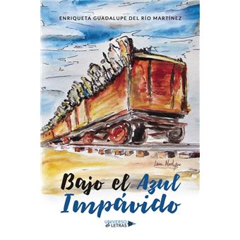 Bajo El Azul Impávido - Enriqueta Guadalupe Del Río Martíne -5% en ...