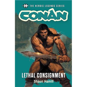 The Heroic Legends Series - Conan: Lethal Consignment - -lo mejor de ...
