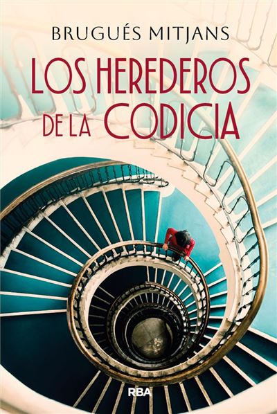 Los herederos de la codicia - Brugués Mitjans Prunera -5% en libros | Fnac