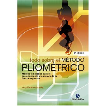 Todo sobre el método pliométrico - Yury Verkhoshansky -5% en libros | Fnac