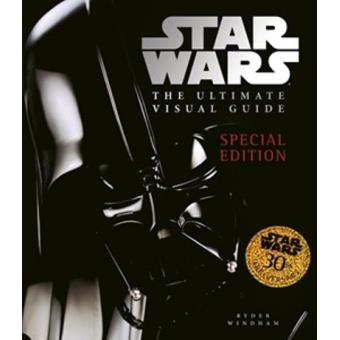 Star wars the ultímate visual guide - Daniel Wallace -5% en libros | Fnac