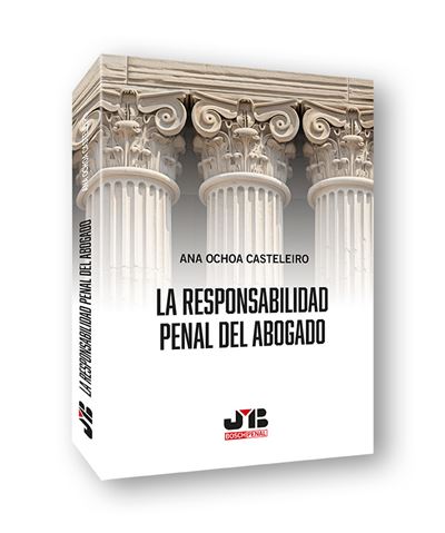 La responsabilidad penal del abogado - Ana Ochoa Casteleiro -5% en ...