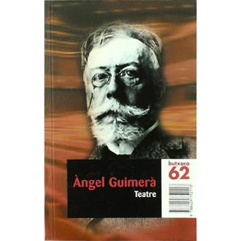 Teatre angel guimera - Àngel Guimerà -5% en libros | FNAC