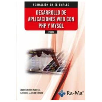 Id06 desarrollo de aplicaciones web con php y mysql - Jacobo Pavón Puertas -5% en libros | Fnac