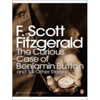 The Curious Case of Benjamin Button - Francis Scott Fitzgerald -5% en ...