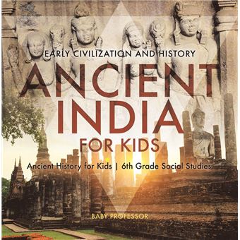 Ancient India for Kids - Early Civilization and History | Ancient ...