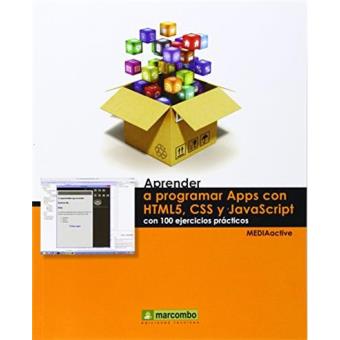 APRENDER A PROGRAMAR APPS CON HTML5, CSS Y JAVASCRIPT CON 100 EJERCICIOS PRACTICOS - Varios ...