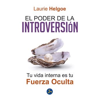 El Poder De La Introversión - Laurie Helgoe -5% en libros | Fnac