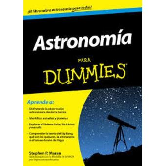 Astronomía para dummies - Stephen P. Maran -5% en libros | Fnac